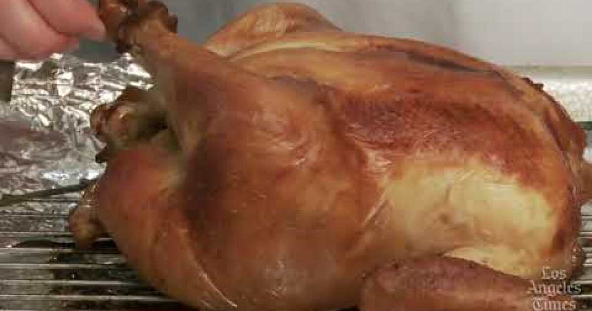 Checking for a thoroughly cooked chicken - Los Angeles Times