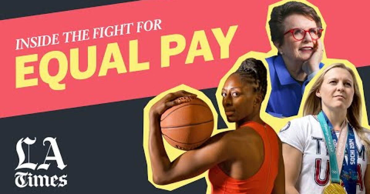 Inside The Fight For Equal Pay For Female Athletes Los Angeles Times