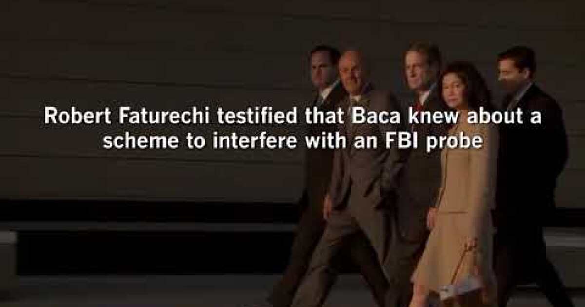 Ex-L.A. County sheriff knew about a scheme to obstruct an FBI probe and ...