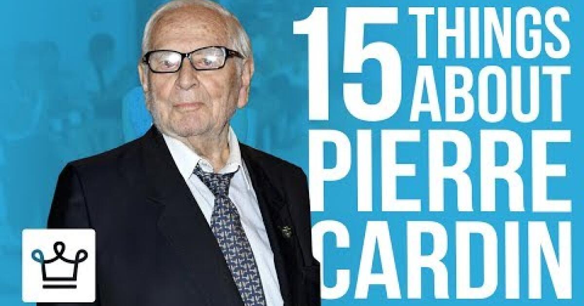 15 Things You Didn’t Know About Pierre Cardin - Los Angeles Times