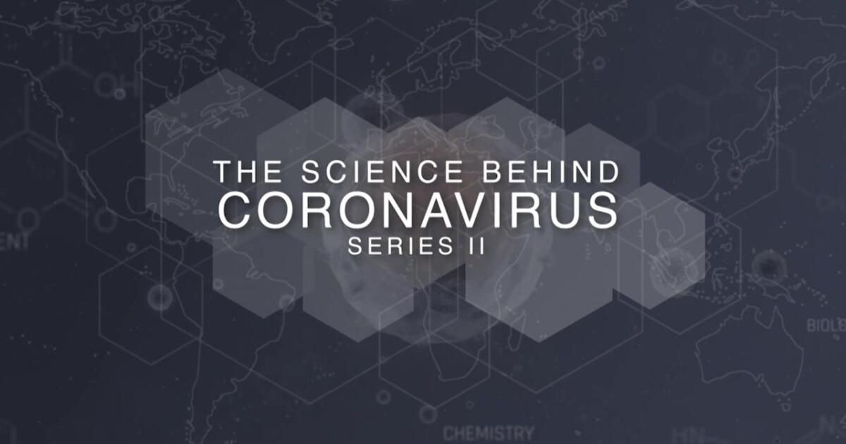 The Science Behind the Coronavirus, Series II - Los Angeles Times
